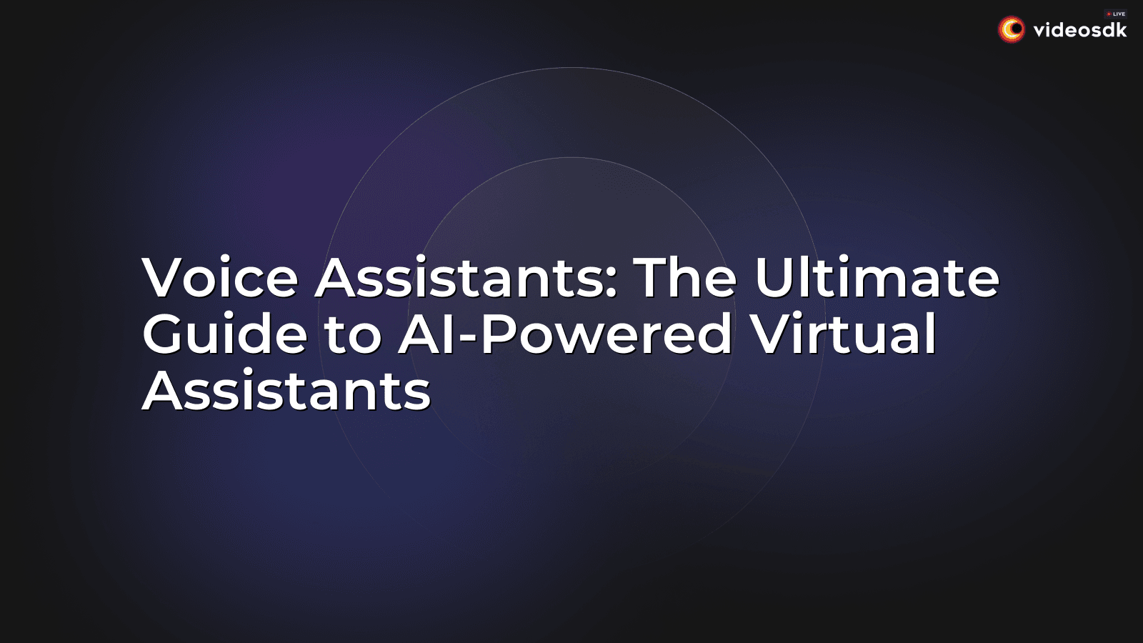 Voice Assistants: The Ultimate Guide to AI-Powered Virtual Assistants ...