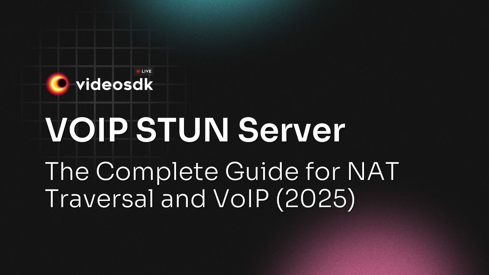 VOIP STUN Server: The Complete Guide for NAT Traversal and VoIP (2025) - VideoSDK