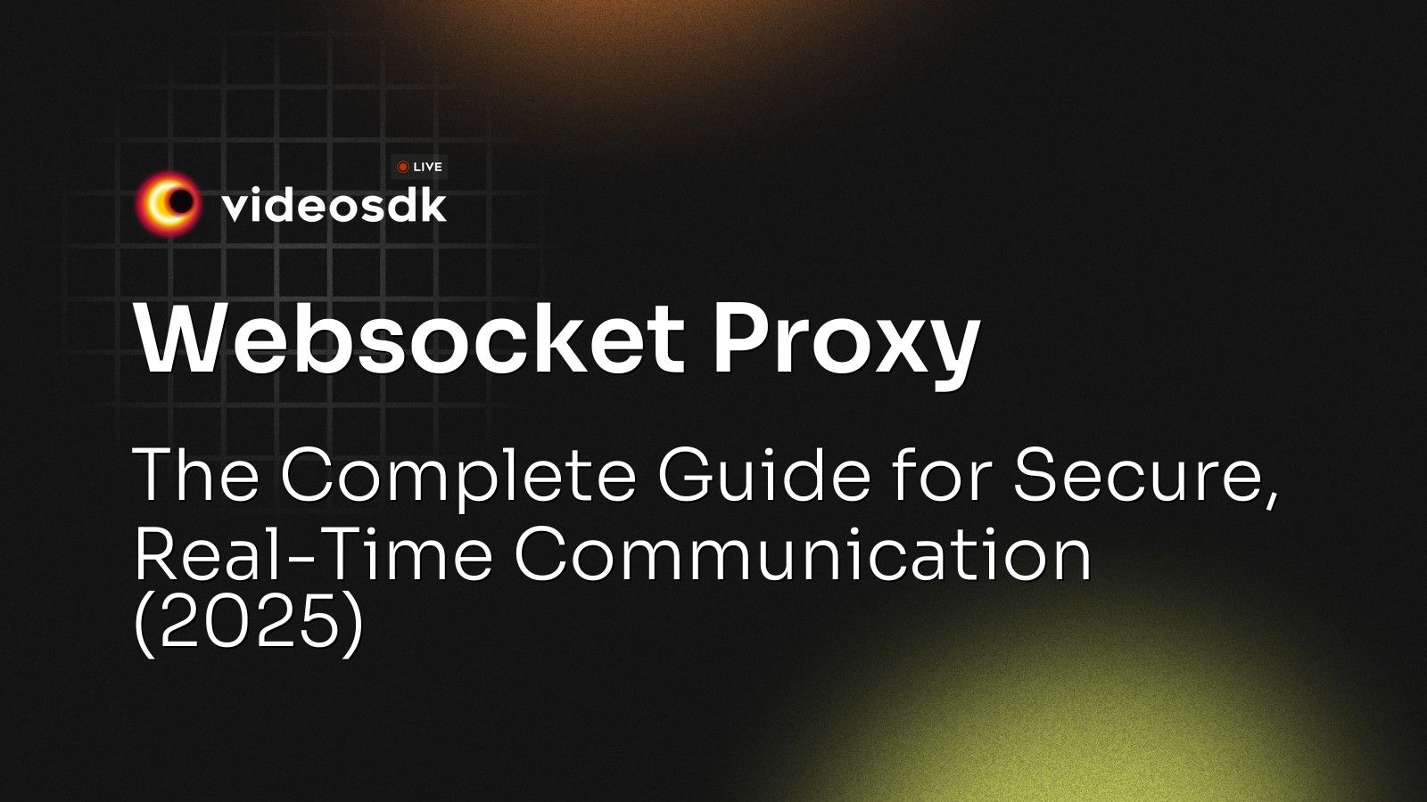 Websocket Proxy: The Complete Guide for Secure, Real-Time Communication (2025) - VideoSDK
