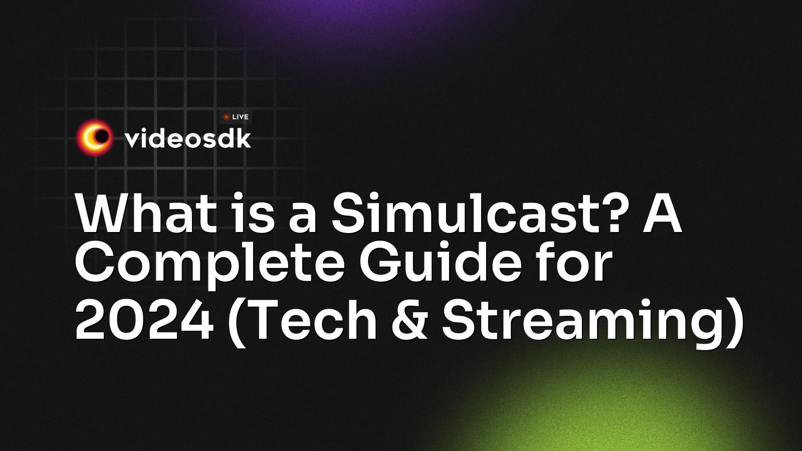 What is a Simulcast? A Complete Guide for 2024 (Tech & Streaming ...