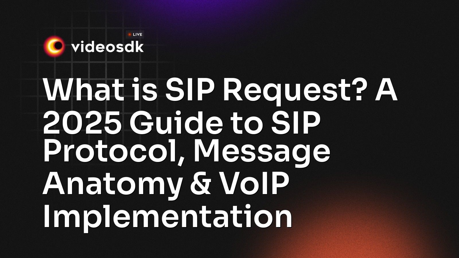 What is SIP Request? A 2025 Guide to SIP Protocol, Message Anatomy ...