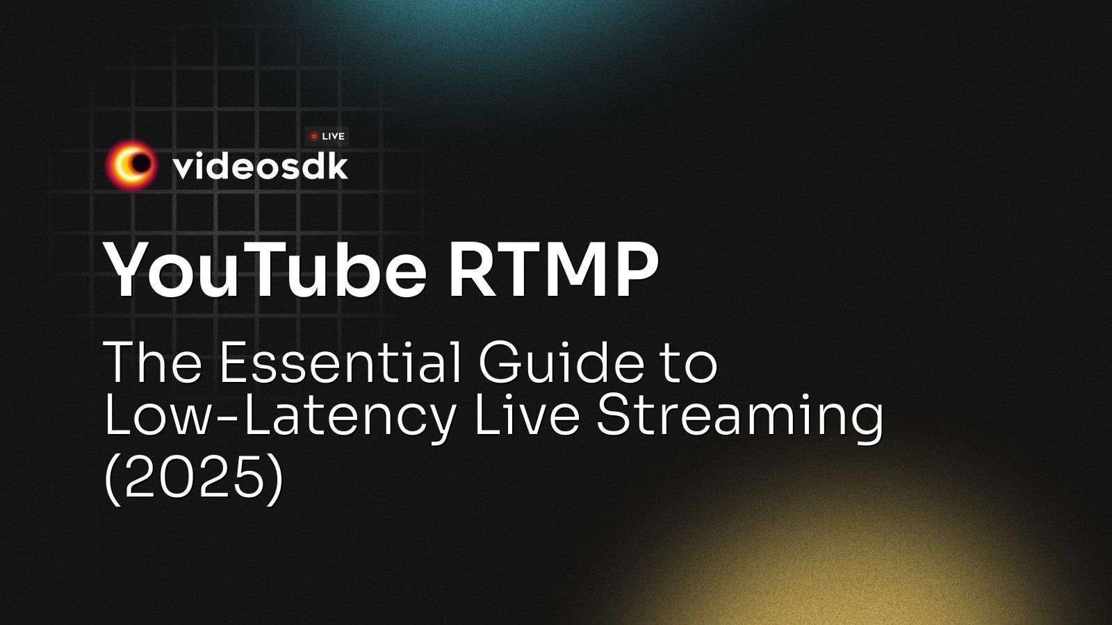 YouTube RTMP: The Essential Guide to Low-Latency Live Streaming (2025) - VideoSDK